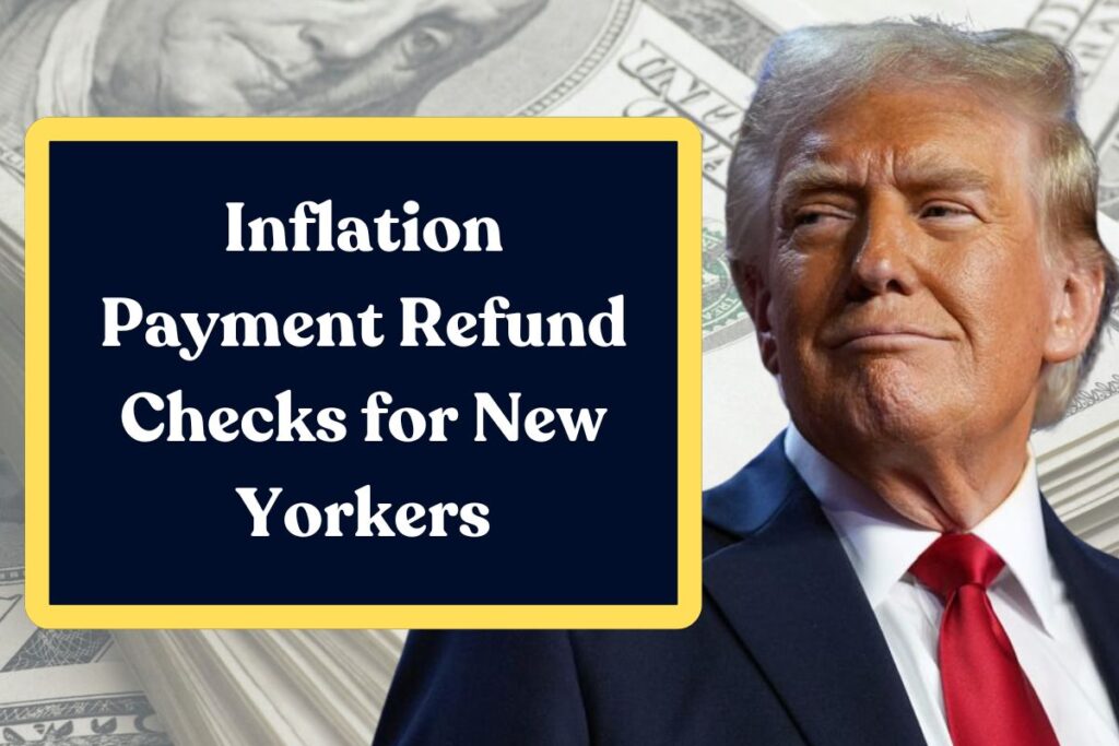 Inflation Payment Refund Checks for New Yorkers – Check Eligibility ...